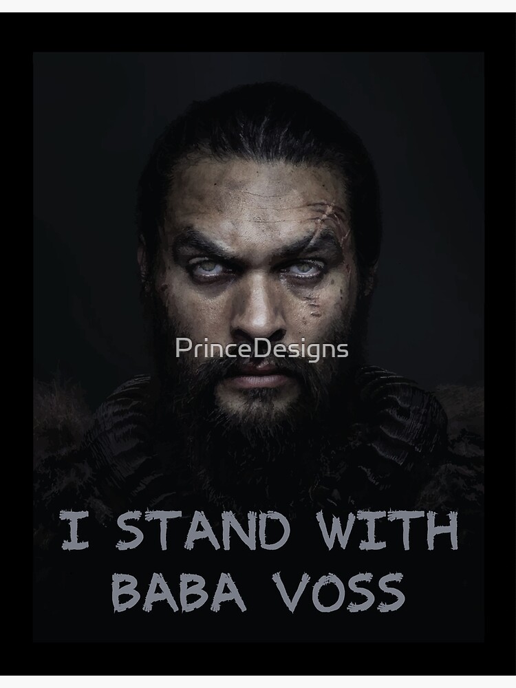 "I STAND WITH BABA VOSS - See - Jason Momoa" Art Print by PrinceDesigns ...