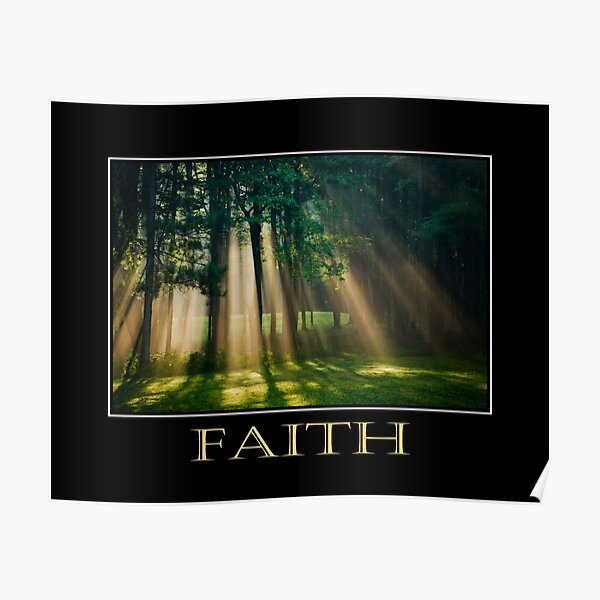 "Faith Inspirational Art" Poster by rollosphotos | Redbubble