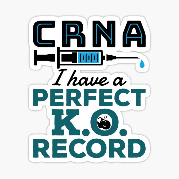 "CRNA Funny I Have A Perfect K.O. Record" Sticker for Sale by jaygo ...
