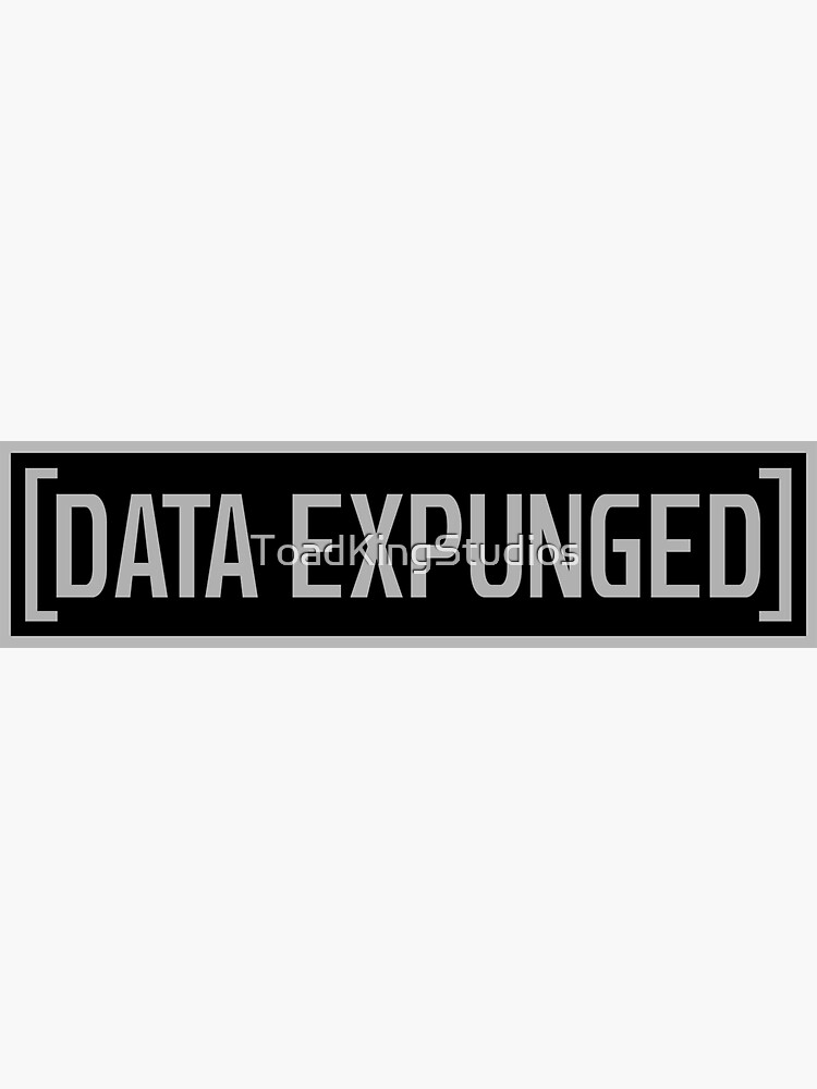 "[DATA EXPUNGED]" Sticker for Sale by ToadKingStudios | Redbubble