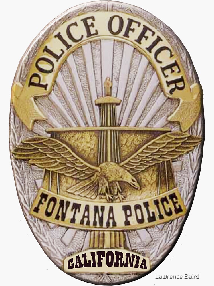 "Fontana California Police" Sticker for Sale by lawrencebaird | Redbubble