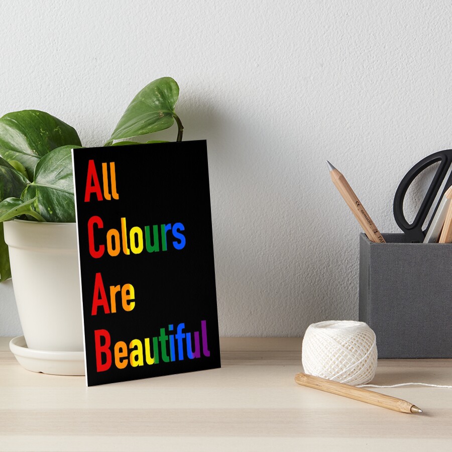 "All Colours Are Beautiful (ACAB)" Art Board Print by hufflepuffmish ...