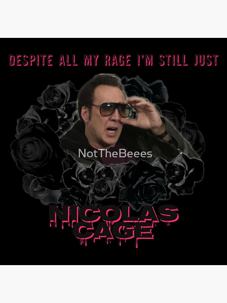 "Despite all my rage " Poster for Sale by NotTheBeees | Redbubble