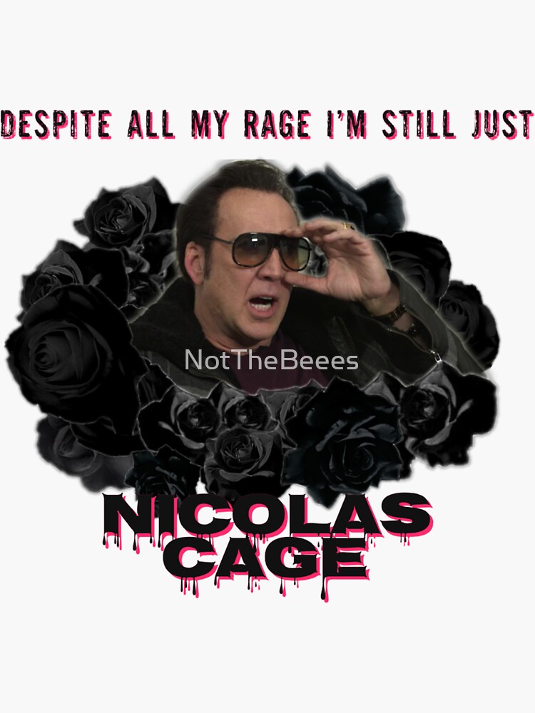 "Despite all my rage " Sticker by NotTheBeees | Redbubble