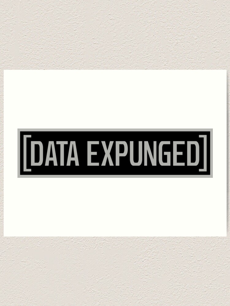 "[DATA EXPUNGED]" Art Print by ToadKingStudios | Redbubble
