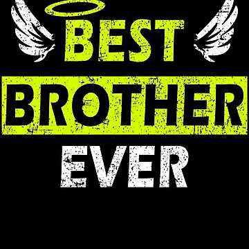 "Best Brother Ever - Perfect Gift Design with Wings" Kids T-Shirt for ...