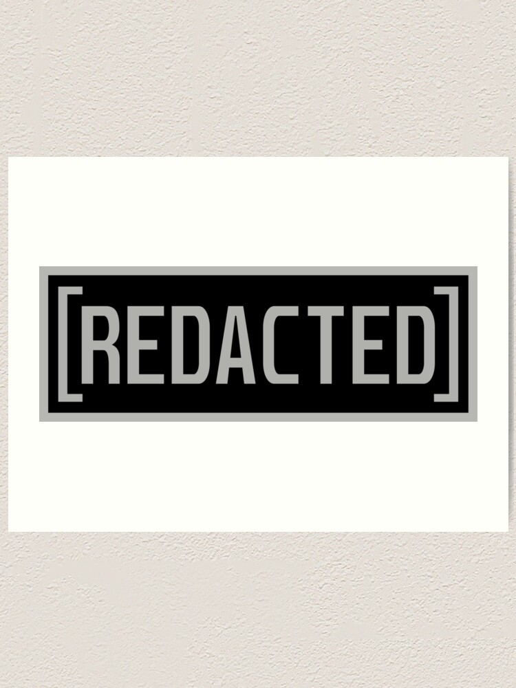 "[REDACTED]" Art Print for Sale by ToadKingStudios | Redbubble