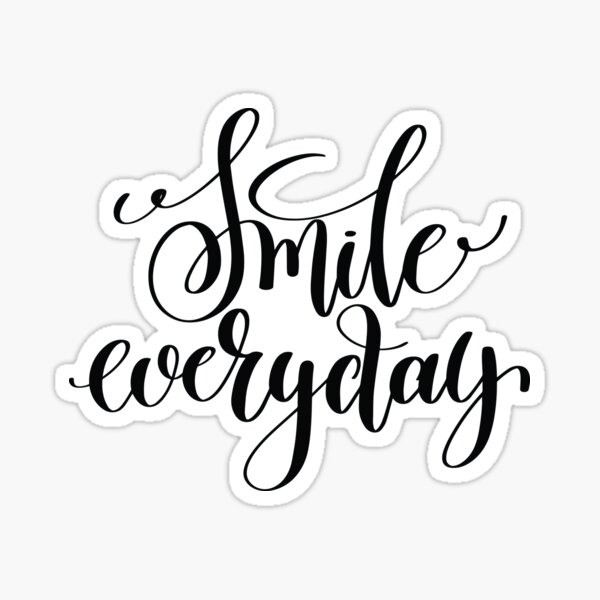 "Smile Everyday Inspirational Quotes" Sticker by ProjectX23 | Redbubble