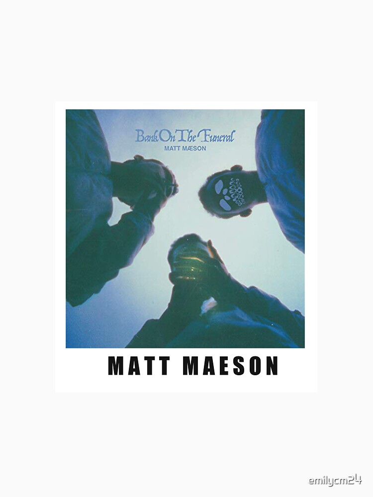 "Matt Maeson Album cover, Bank On The Funeral" T-shirt for Sale by ...