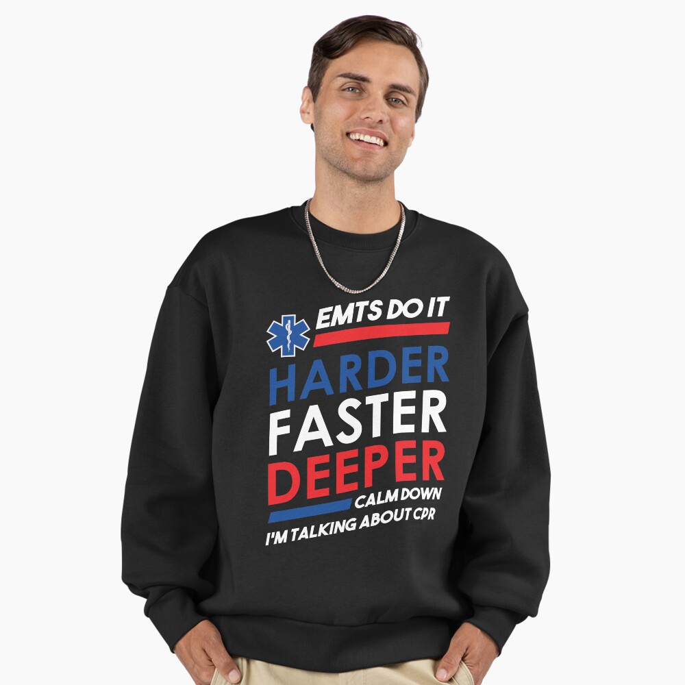 "Funny EMT EMS Graphic Star of Life EMTs Do It Harder Faster Deeper CPR ...