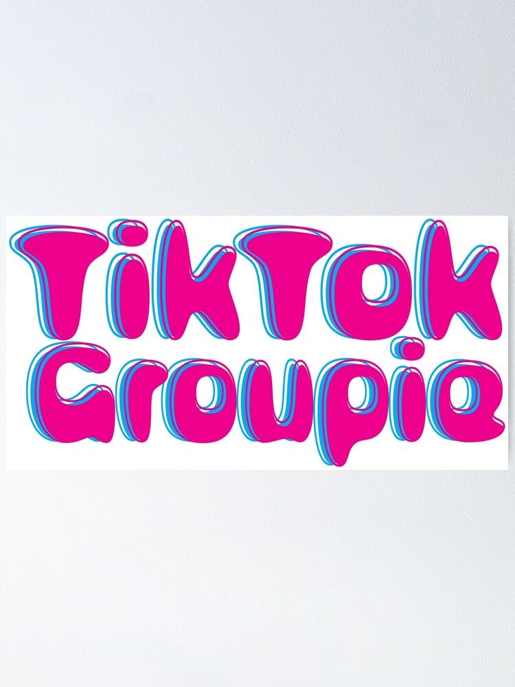 "Tik Tok Groupie" Poster by blissery | Redbubble