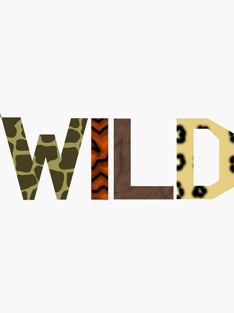 "WILD Animal Print Text" Sticker for Sale by LochNestFarm | Redbubble