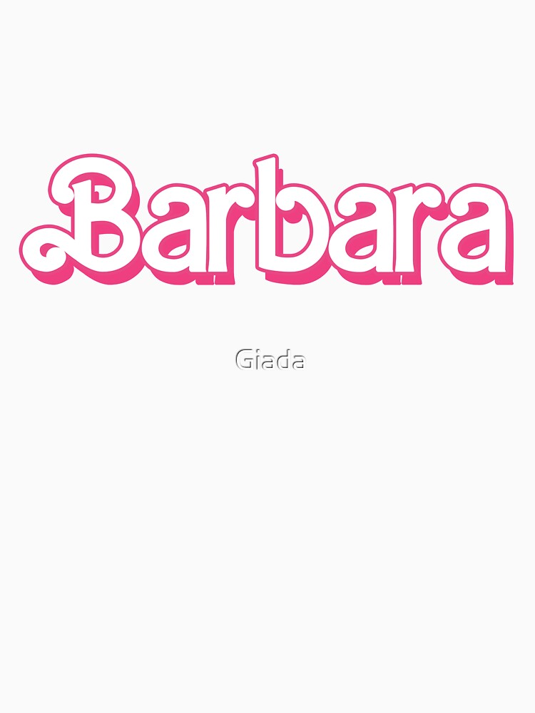 " Barbara - First Name Personalized " T-shirt by Giada | Redbubble