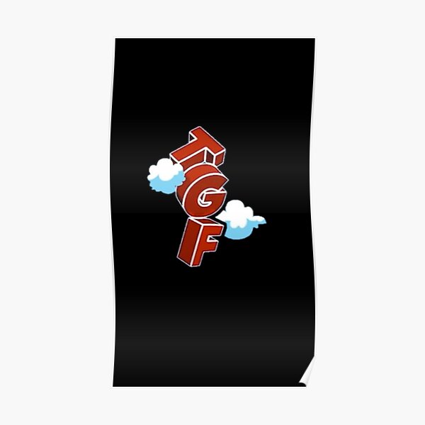 Childish Tgf Posters | Redbubble