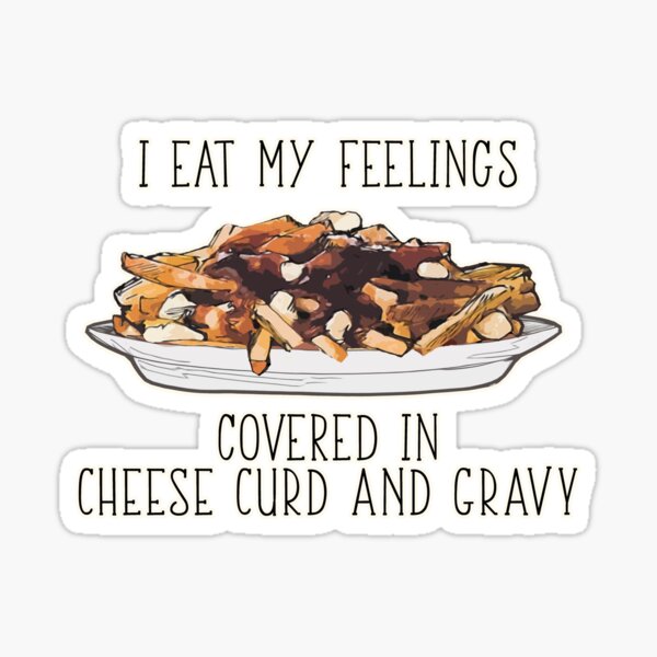 "POUTINE FEELINGS" Sticker by SAITKEN | Redbubble