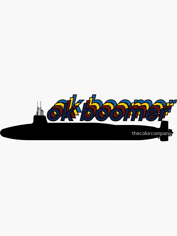 "ok boomer ssbn sticker" Sticker for Sale by thecolorcompany | Redbubble