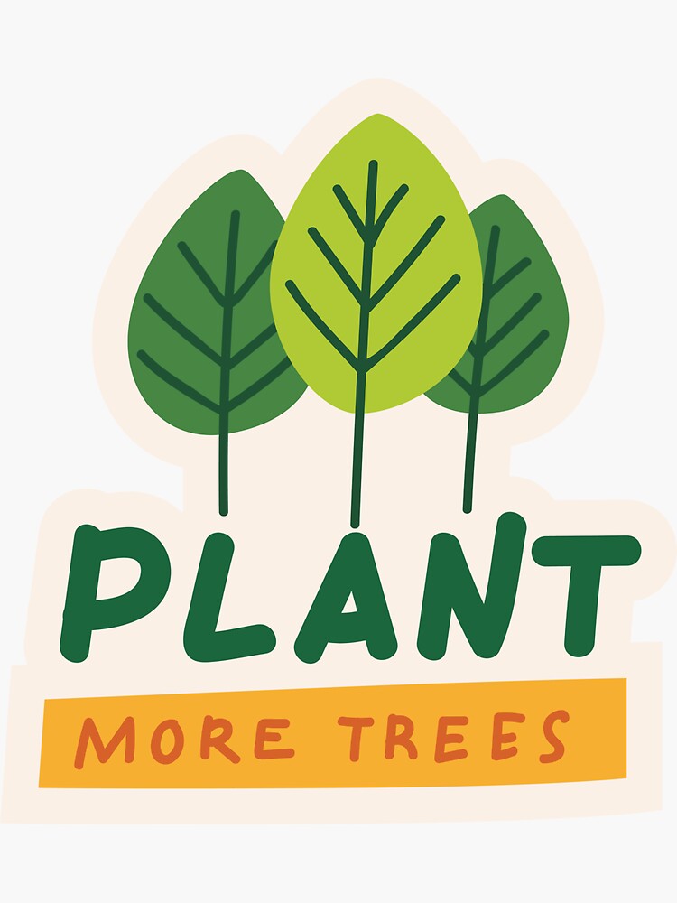 "Plant Trees" Sticker for Sale by EthanSix | Redbubble