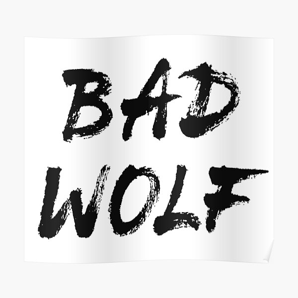 "Bad Wolf" Poster for Sale by Zagach | Redbubble