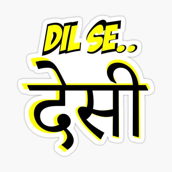 "Dil Se Desi" Sticker by bhushandhende4 | Redbubble