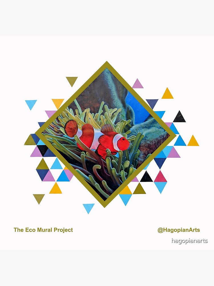 "The Eco Mural Project 2: Symbiosis: Clownfish" Poster by hagopianarts ...