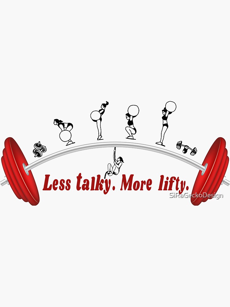 "Less TALKY more LIFTY - sport design for fitness" Sticker for Sale by ...