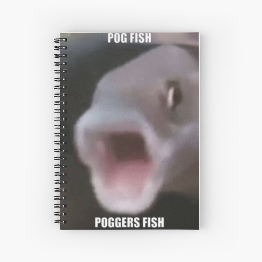 "Pog Fish Poggers Fish" Spiral Notebook for Sale by EmoteBot | Redbubble