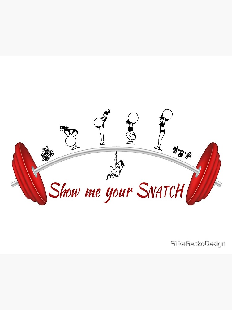 Gym Athletic Workout Shirt For Women Show Me Your Snatch Travel