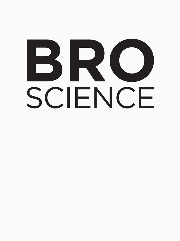 "Bro Science" Essential T-Shirt for Sale by TheCurlRack | Redbubble
