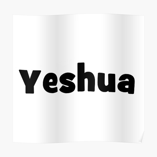 Yeshua Posters | Redbubble