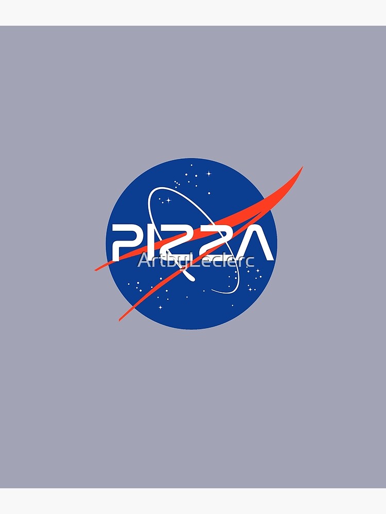 "NASA PIZZA" Poster for Sale by ArtbyLeclerc | Redbubble