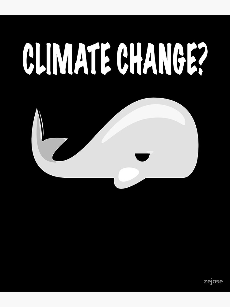 "Climate change Wal Beluga" Poster by zejose | Redbubble