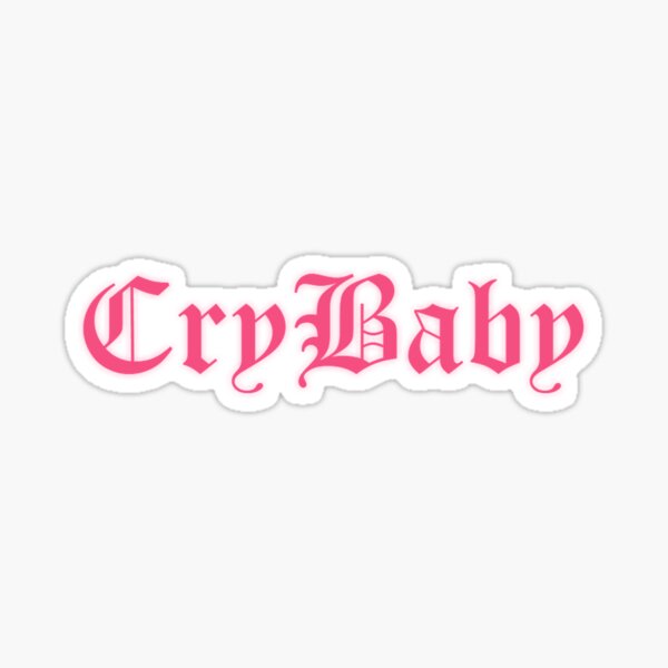 "CryBaby" Sticker for Sale by bigmemeenergy | Redbubble