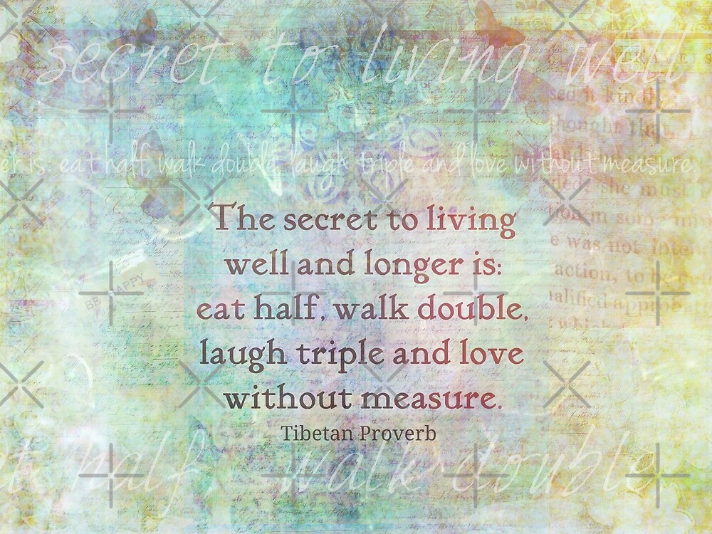 The Secret To Living Well And Longer Is Eat Half Walk Double Laugh