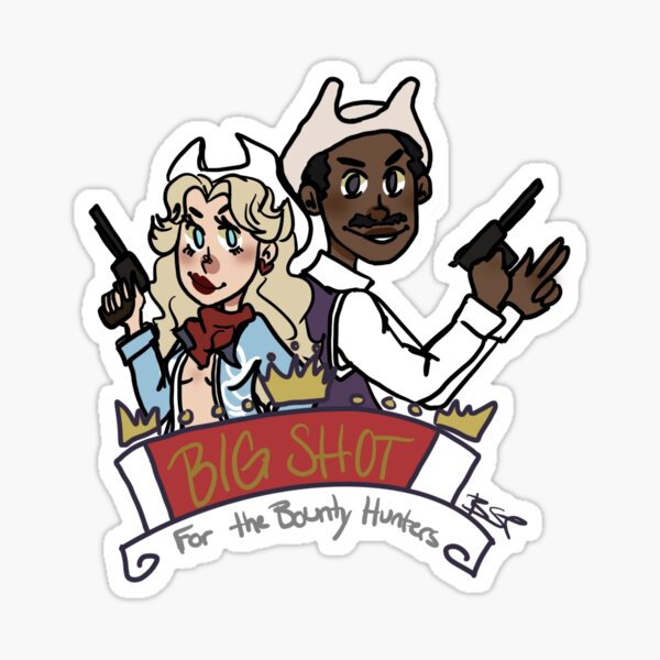 "Big Shot For Bounty Hunters" Sticker by MershadiesArt | Redbubble