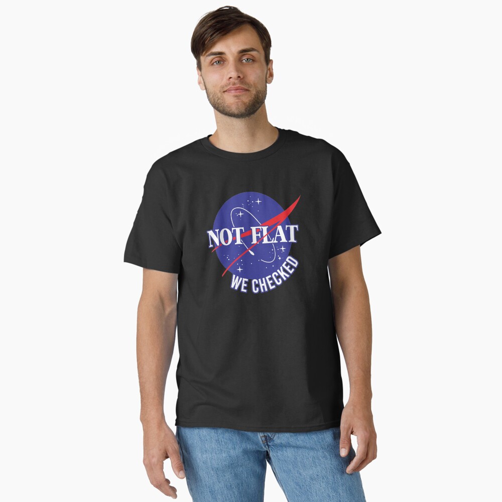 "NASA Not Flat We Checked" Essential T-Shirt for Sale by breh-art ...