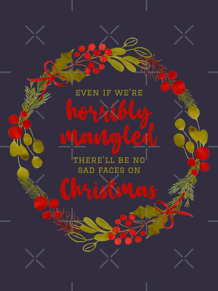 "There'll Be No Sad Faces on Christmas" Pullover Hoodie for Sale by ...