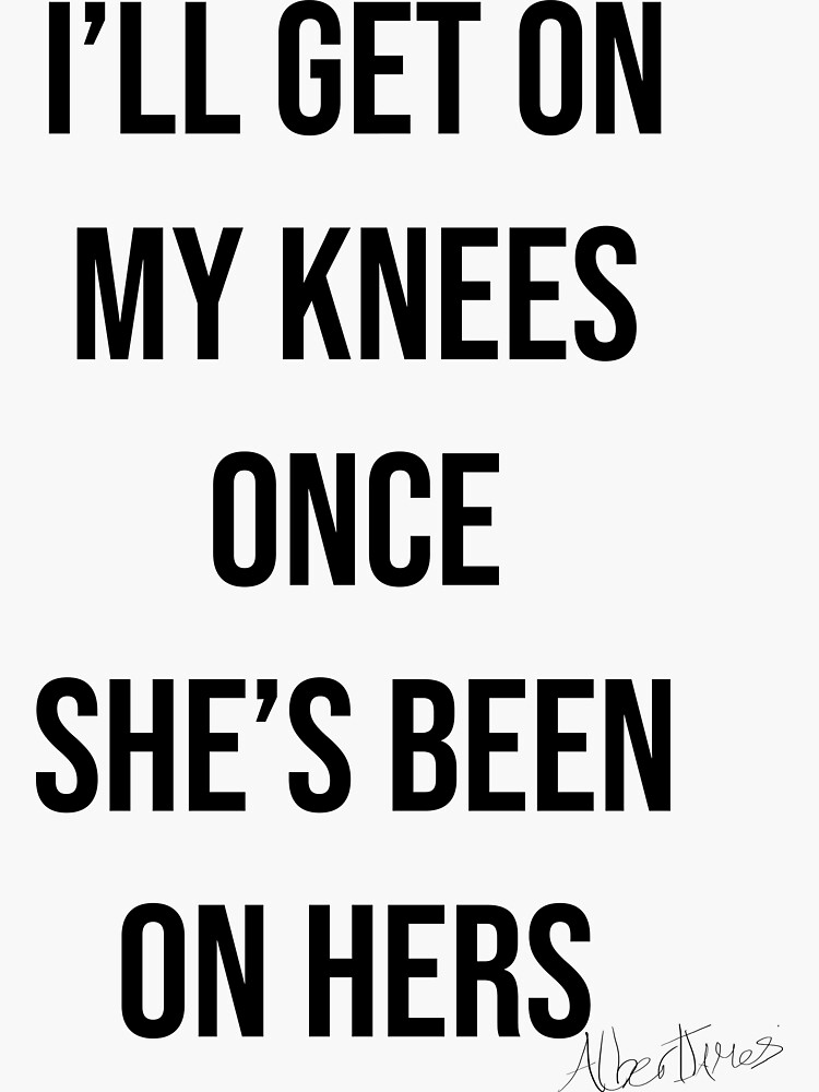On Your Knees Sticker By Koolwinter Redbubble