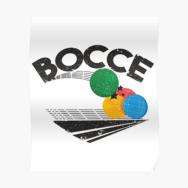 "Bocce, Bocci, Boccia, Boule" Posterundefined by DerSenat | Redbubble