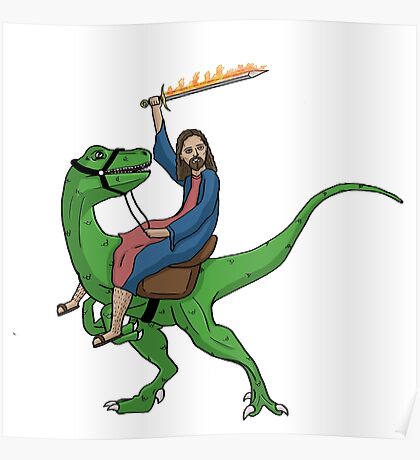 Jesus Riding Dinosaur Posters | Redbubble