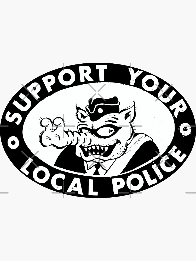 "Support your local police" Sticker by monsieurspot | Redbubble