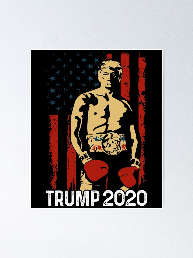 "Donald Trump Boxing - Trump 2020" Poster by BRVART | Redbubble
