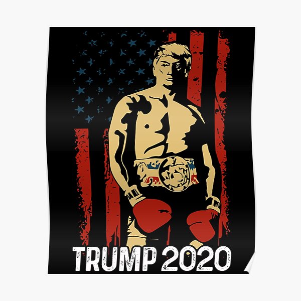 "Donald Trump Boxing - Trump 2020" Poster by BRVART | Redbubble