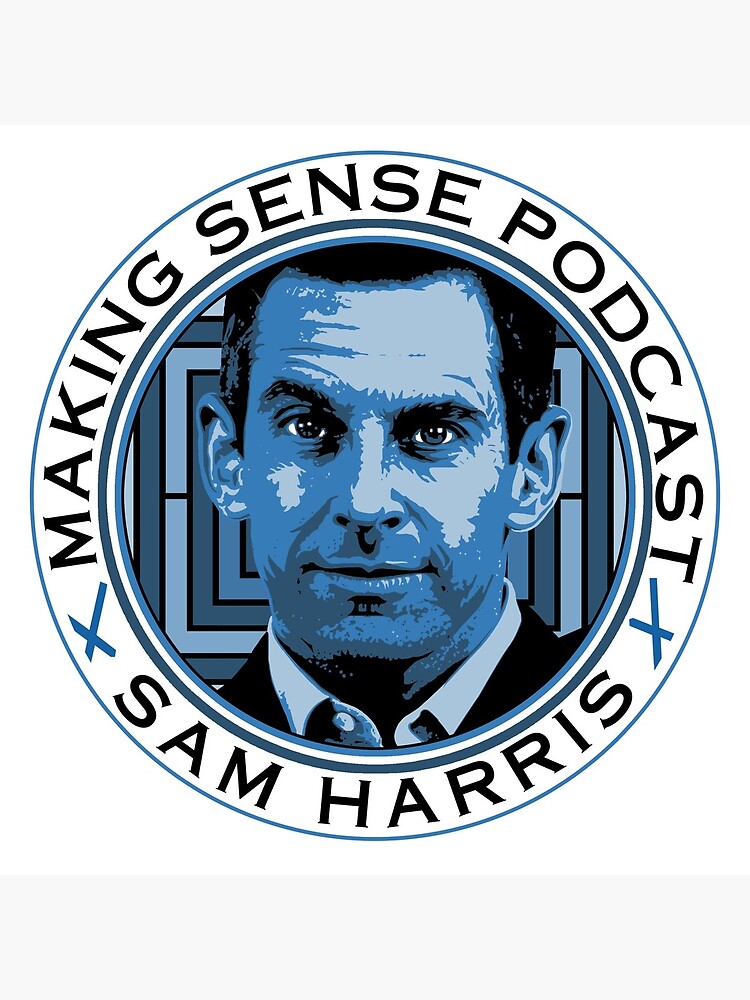 "Sam Harris JRE Making Sense Podcast Poster" Art Print by AMehroke ...