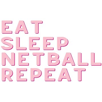 "Eat Sleep Netball Repeat" Poster for Sale by teesaurus | Redbubble