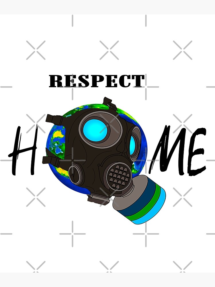 "respect home" Poster for Sale by Raeolus | Redbubble