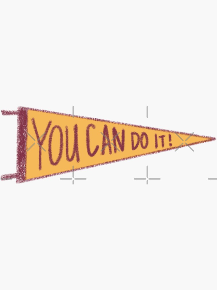 "You Can Do It! Inspirational Flag Sticker " Sticker by chanceyhdavis ...
