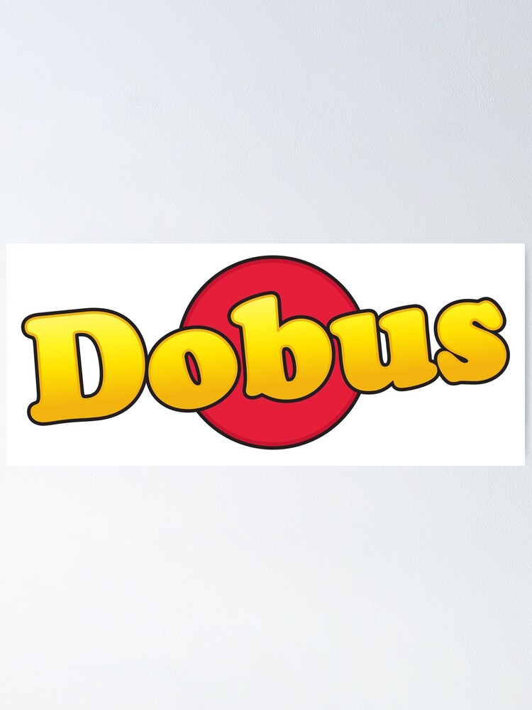 "Dobus" Poster for Sale by fuddron | Redbubble
