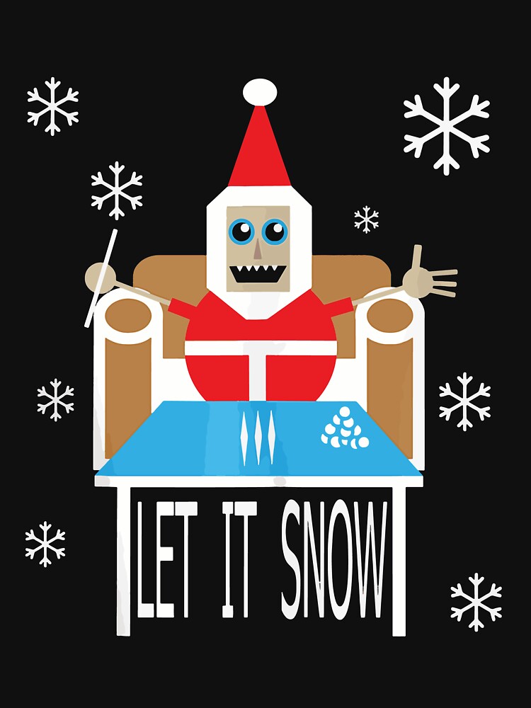 "Let It Snow" T-shirt for Sale by ChadricArtist | Redbubble | let it ...