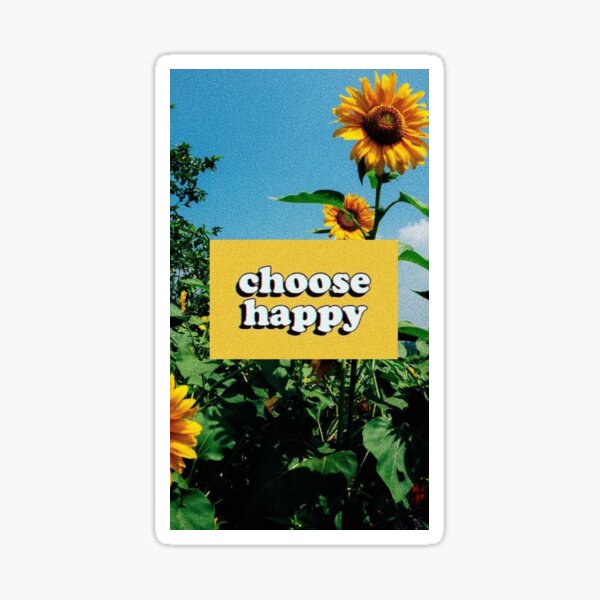 "Choose Happy" Sticker by jadollasign | Redbubble