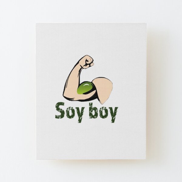 Soyboy Wall Art | Redbubble